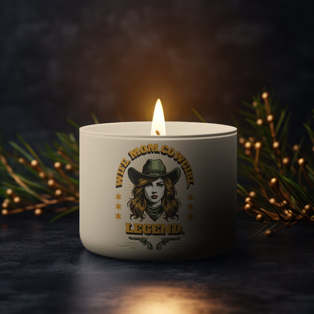 Cowgirl Candle Wife Mom Legend. Western Feminine Quote Scented Soy ...