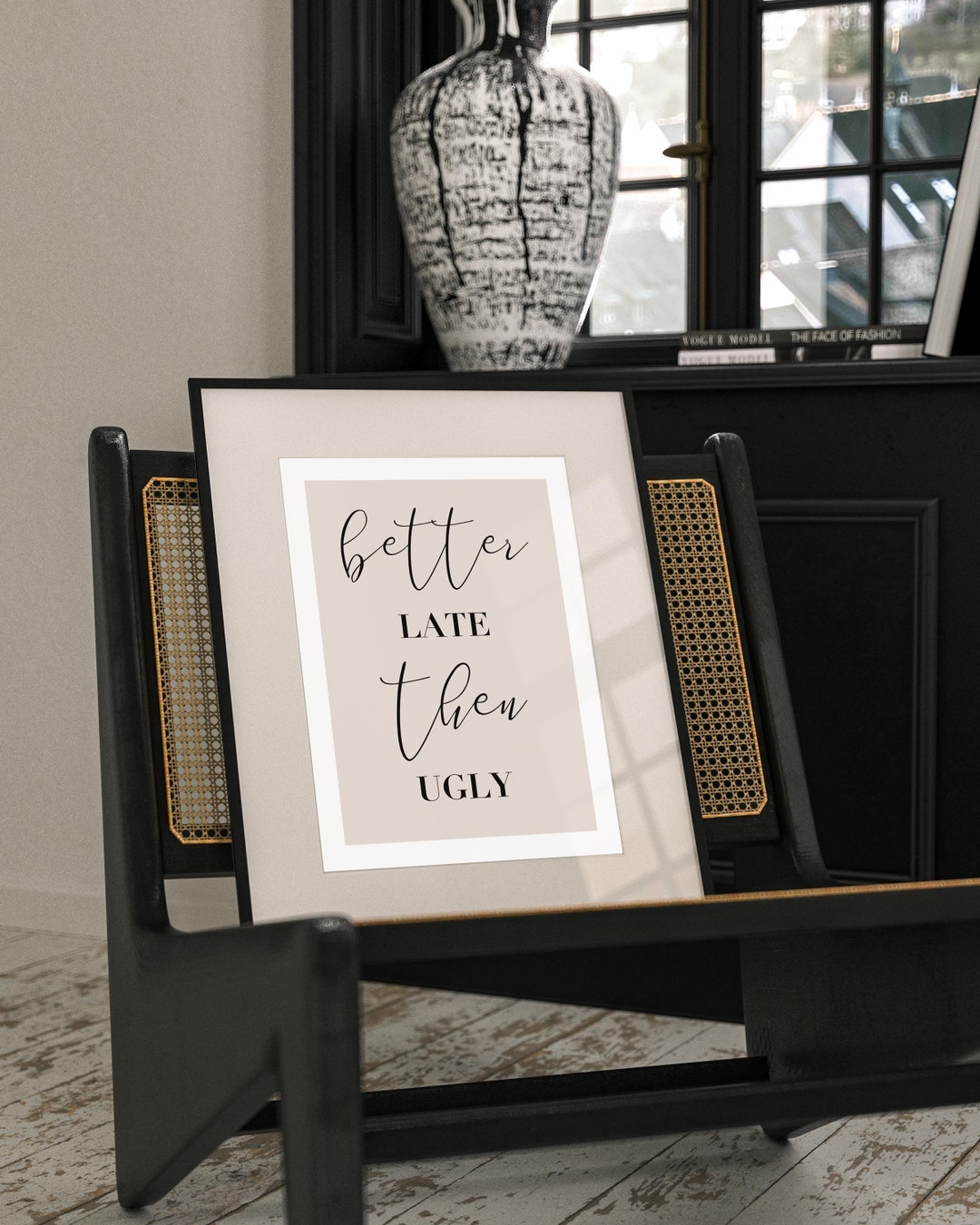 Dressing Room Bedroom Print Quote, Better Late Then Ugly Funny ...