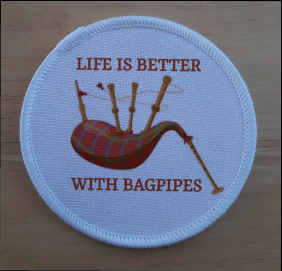Life is Better With BAGPIPES 3" Patch Badge - Etsy