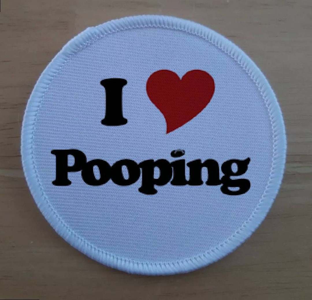 Love Pooping Poop Patch Badge - Etsy