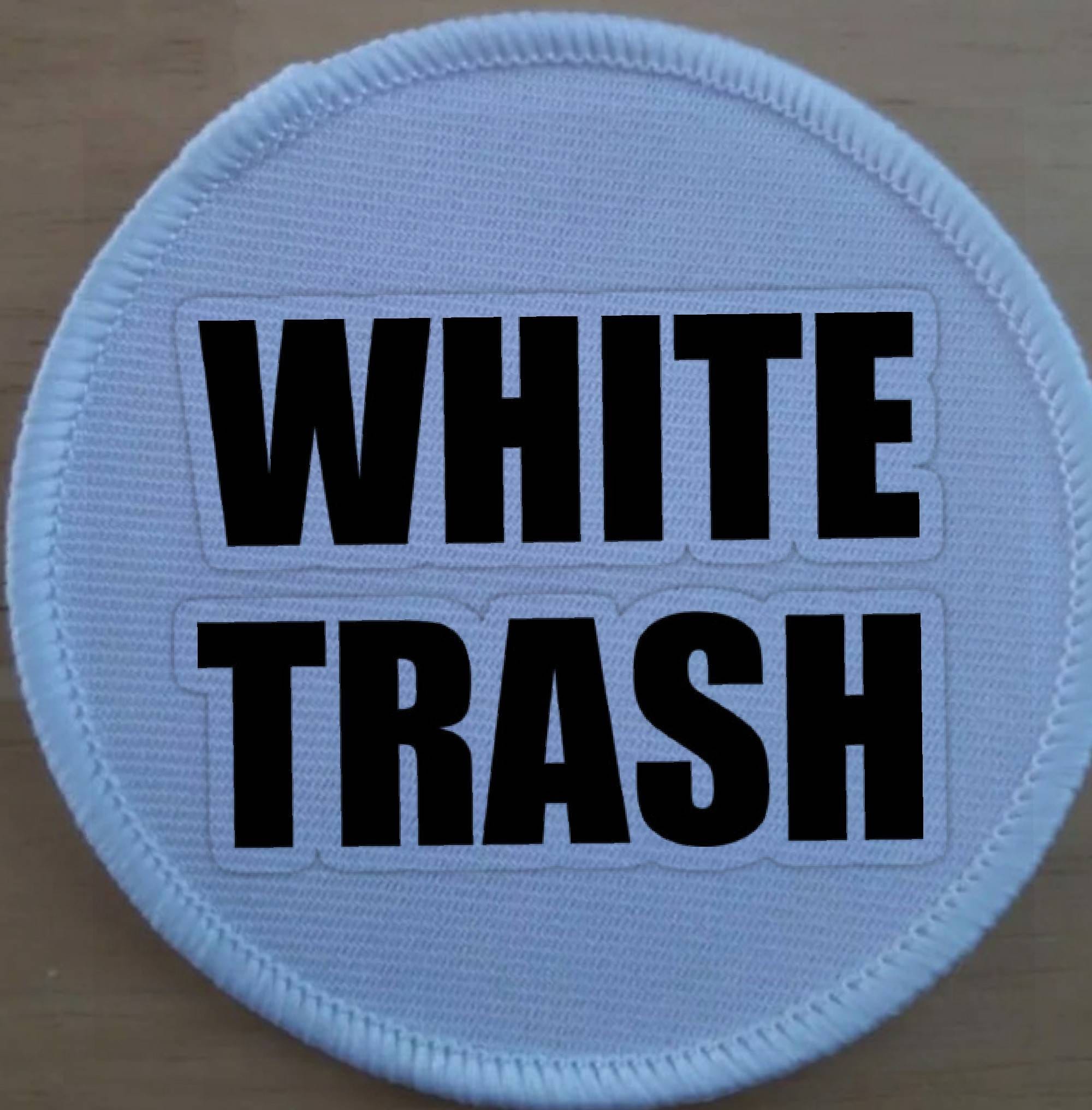 White Trash Patch Badge - Etsy