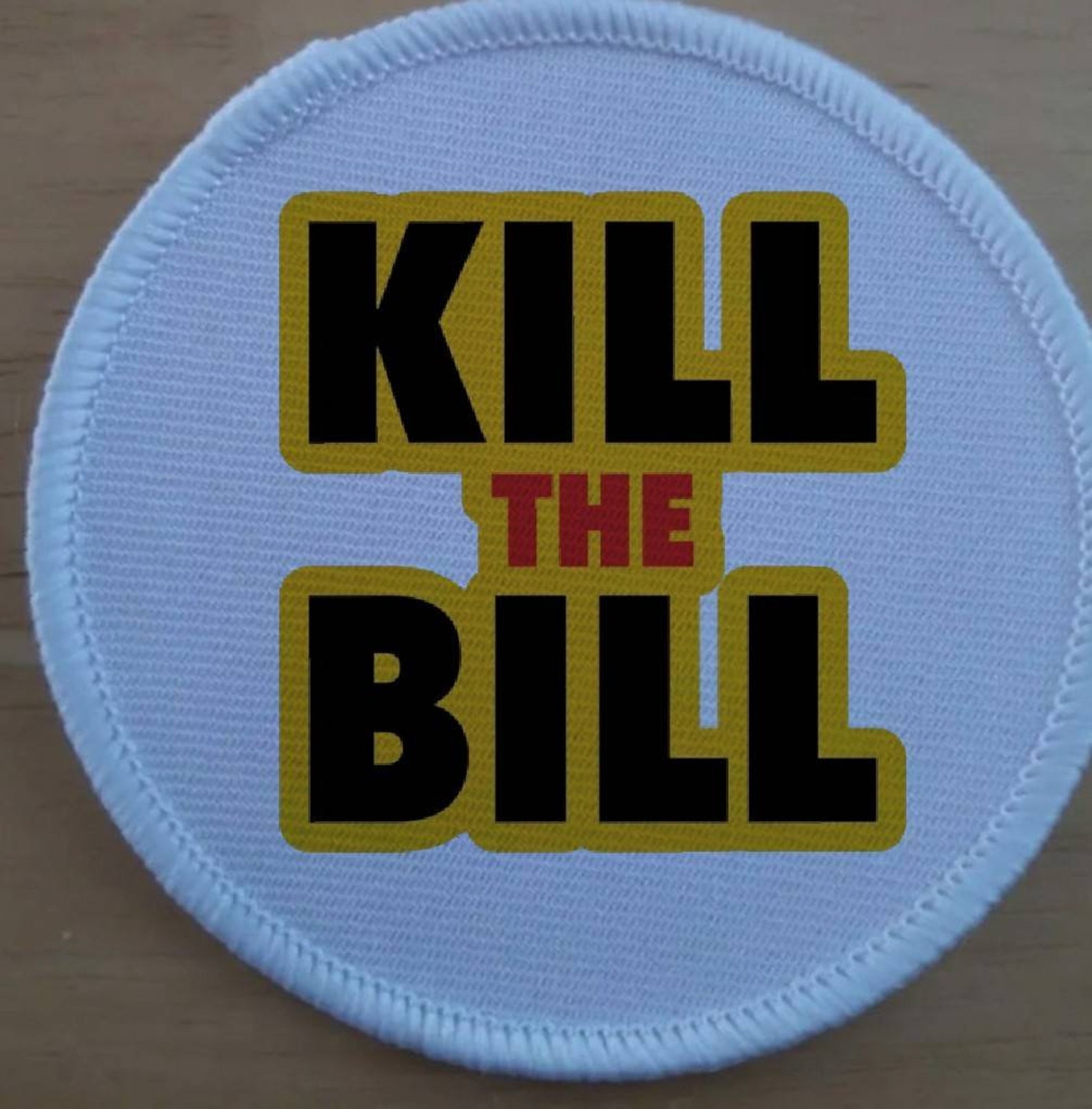 Kill the Bill Patch Badge - Etsy