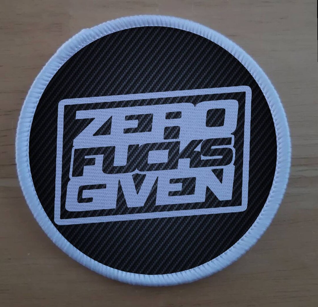 Zero Fucks Given Patch Badge - Etsy