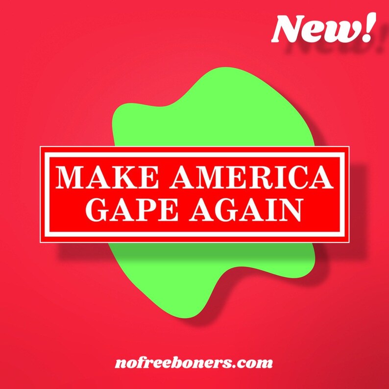 MAGA Make America Gape Again Vinyl Sticker - Etsy