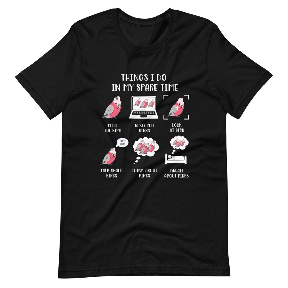 Things I Do in My Spare Time Chubby Galah Cockatoo T-shirt, Cute Birb ...
