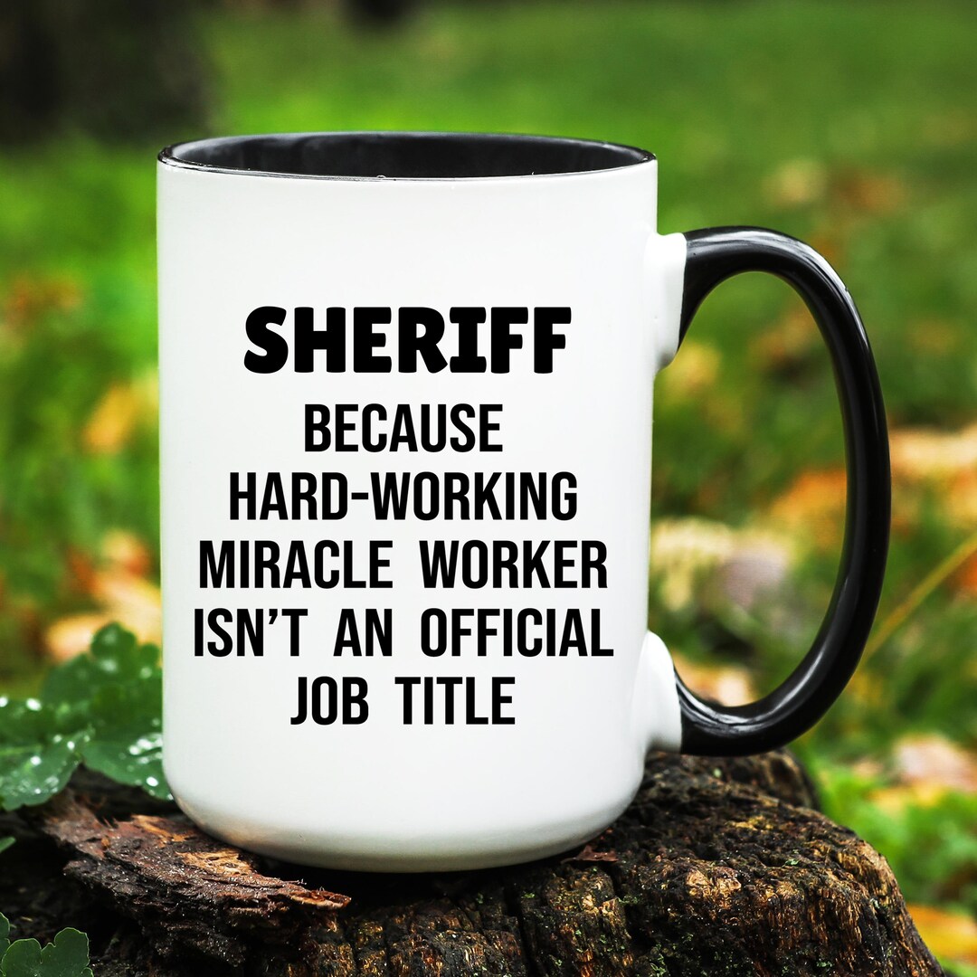 Sheriff Mug, Sheriff Gifts, Sheriff Cup, Gift for Sheriff, Sheriff ...