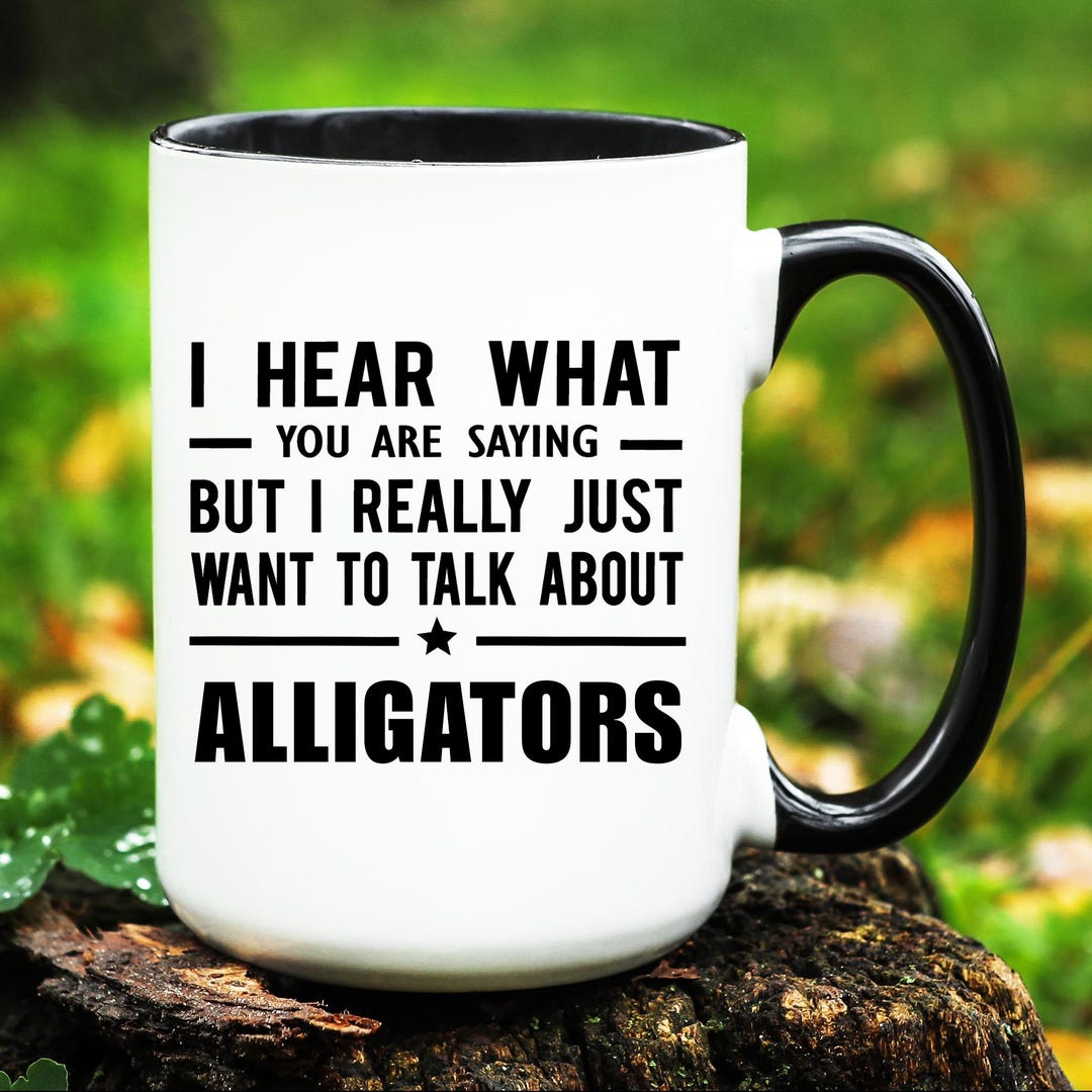 Alligator Mug, Alligator Gift, Alligator Lover Gift, Funny Alligator ...