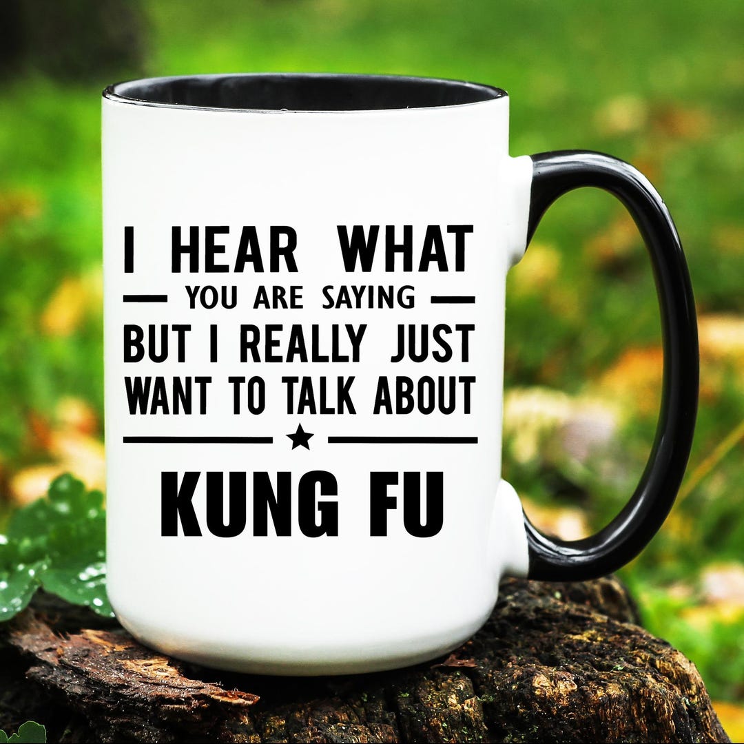 Kung Fu Mug, Kung Fu Gift, Kung Fu Coffee Mug, Kung Fu Cup, Kung Fu ...
