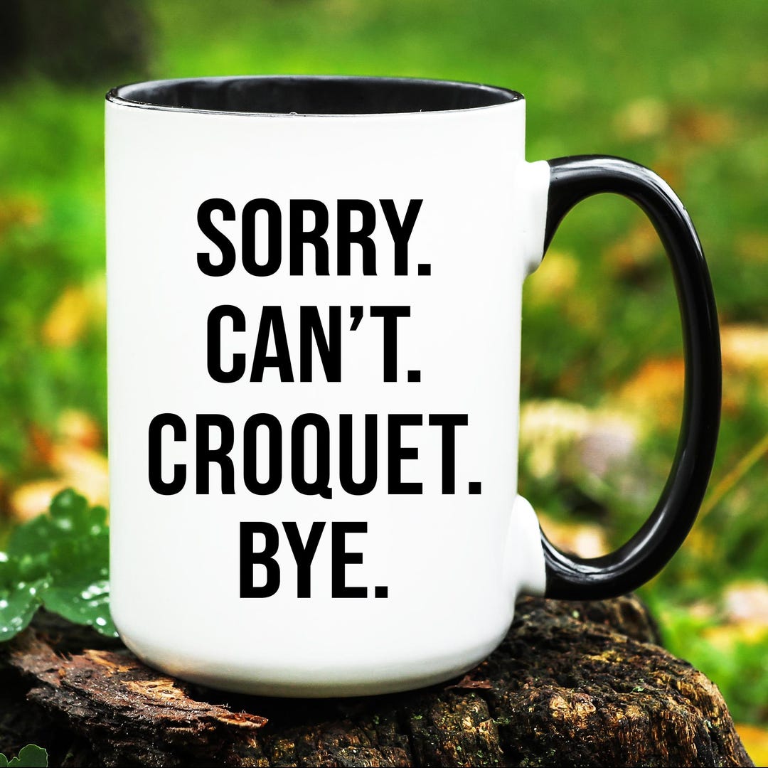 Croquet Mug, Croquet Gift, Funny Croquet Coffee Cup, Croquet Gifts ...