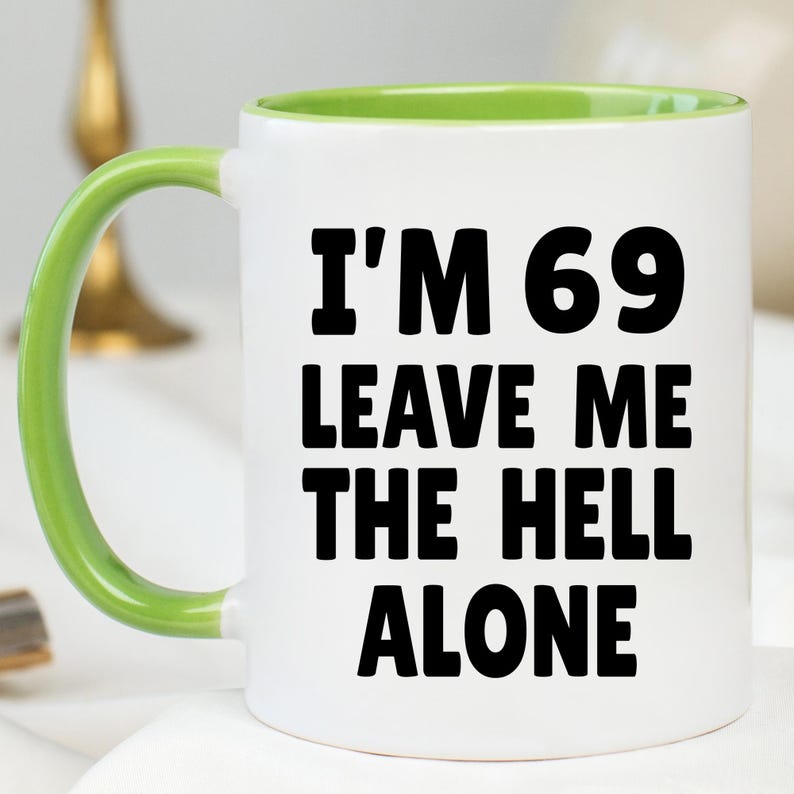 Funny 69th Birthday Gift, 69th Birthday Mug, Funny Gift for 69 Years ...