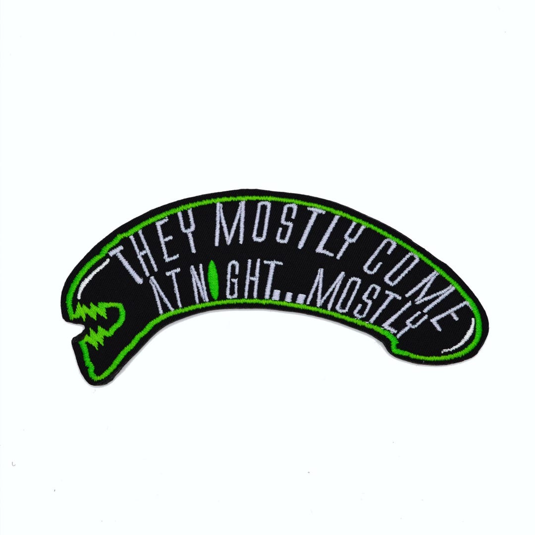 They Mostly Come at Night 4.5" Inch Iron On/sew on Embroidered Patch ...
