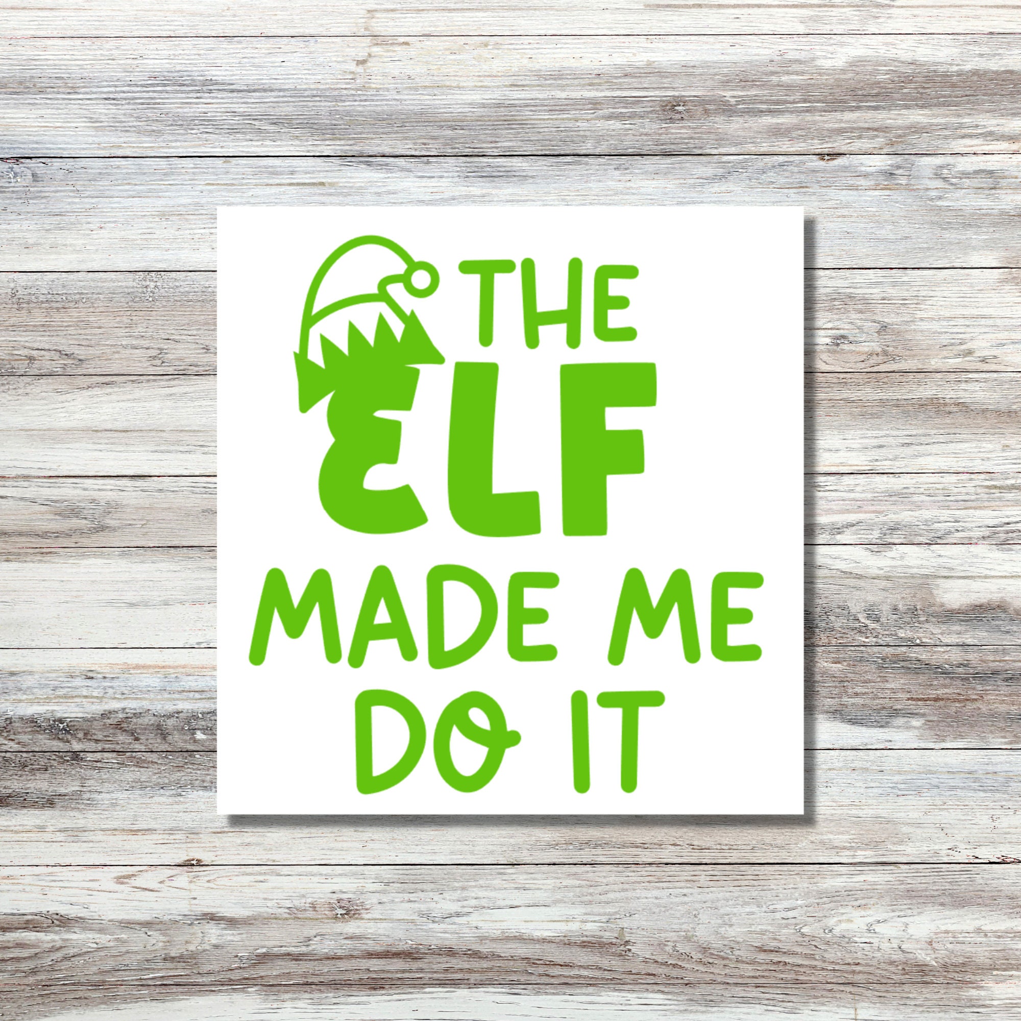 The Elf Made Me Do It Vinyl Decal Christmas Decal - Etsy