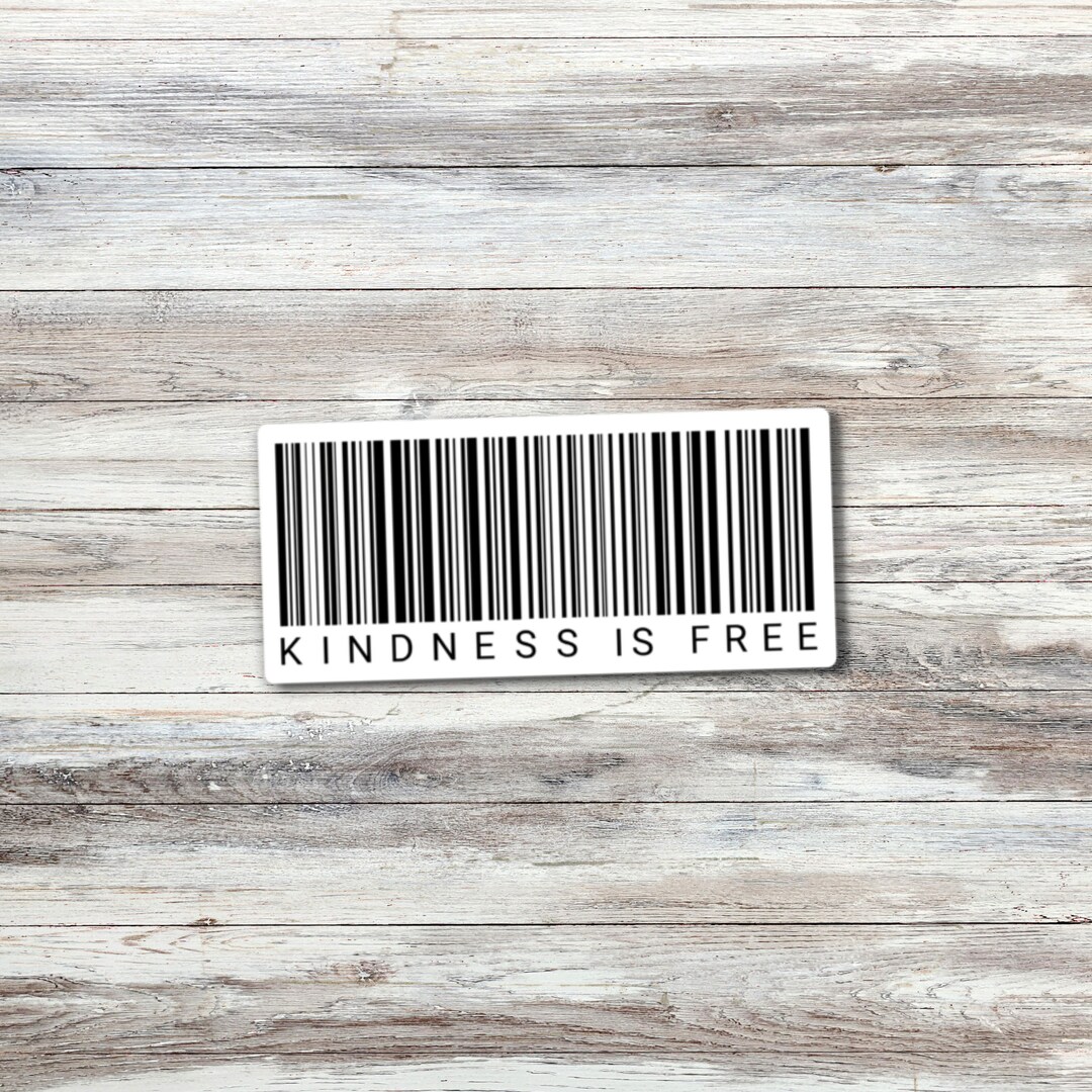 Kindness is Free Barcode Vinyl Die Cut Sticker - Etsy