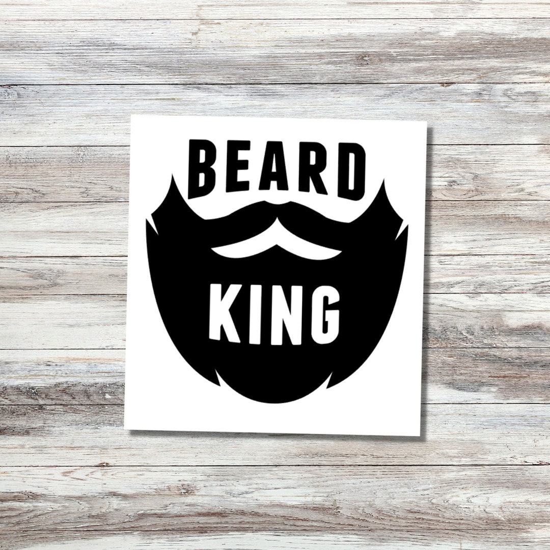 Beard King Vinyl Decal - Etsy