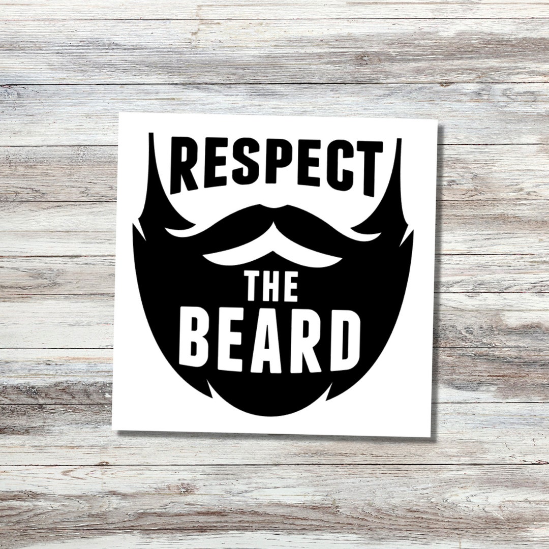 Respect the Beard Vinyl Decal - Etsy