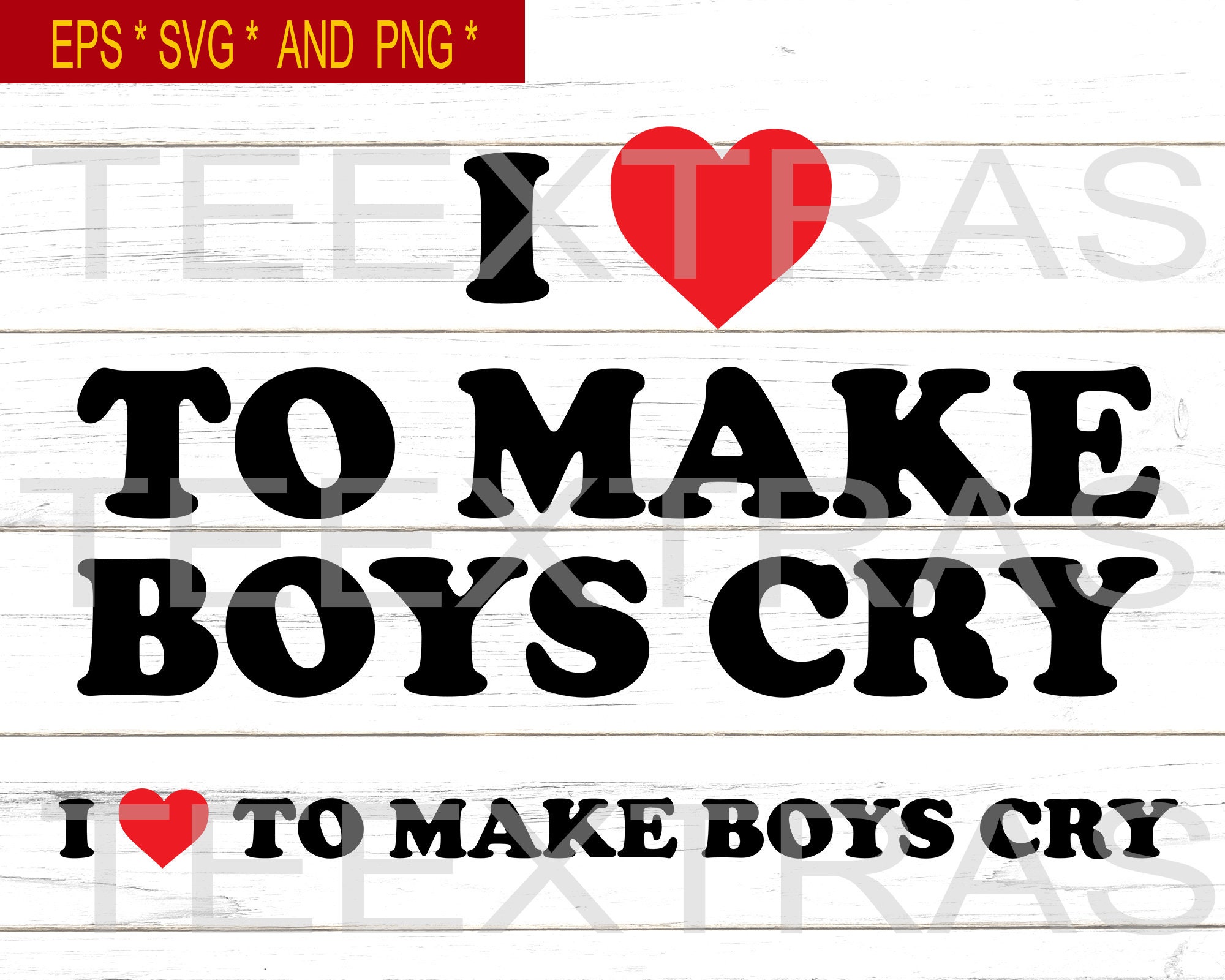 I Love to Make Boys Cry | Svg Eps Png | Silhouette Clipart Cricut Image ...