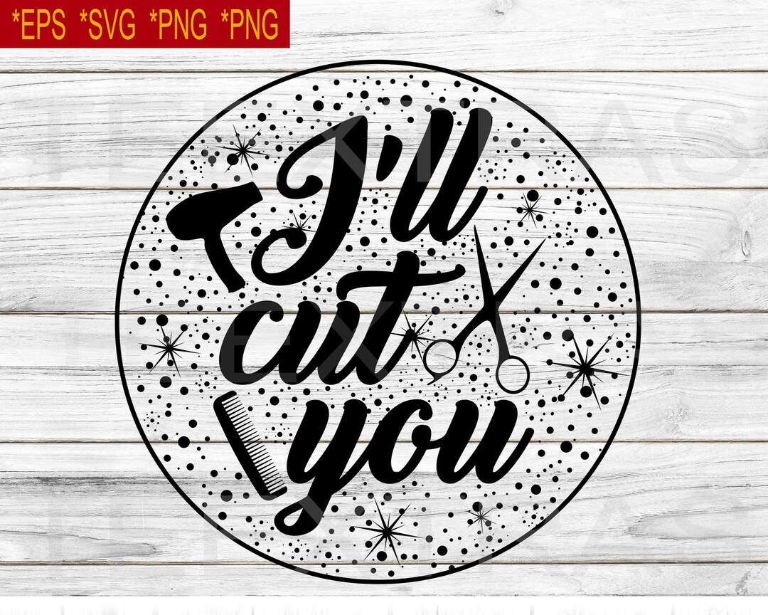 I'll Cut You I Eps Svg Png Dxf | Silhouette Clipart Cricut Cut Image ...