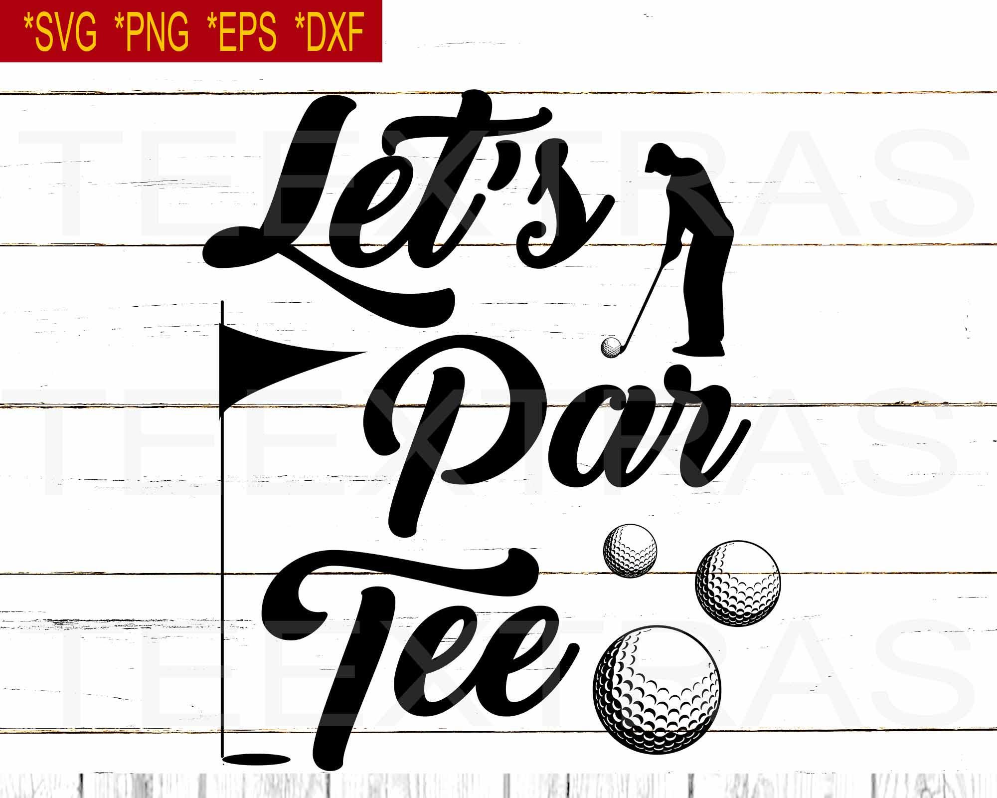 Let's Par Tee SVG: Golf Tournament Clipart (digital Download) - Etsy