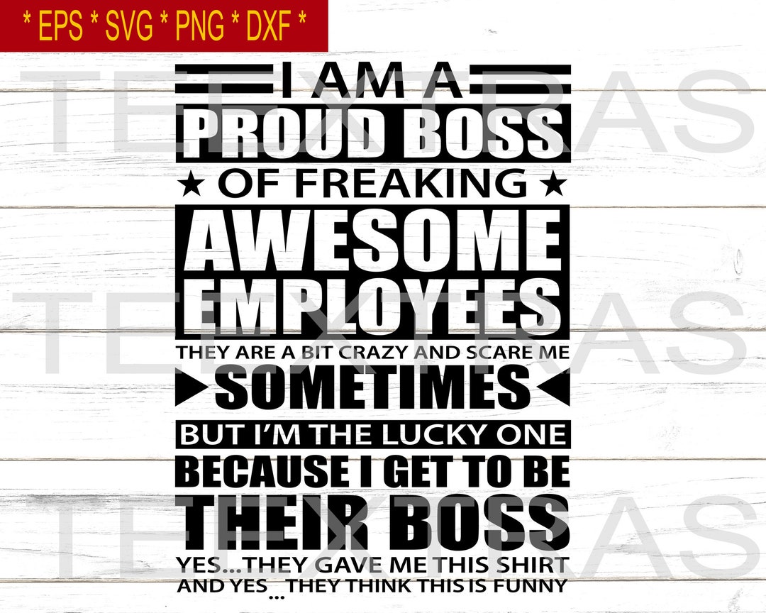 I Am A Proud Boss of Freaking Awesome Employees | Svg Png Eps Dxf ...