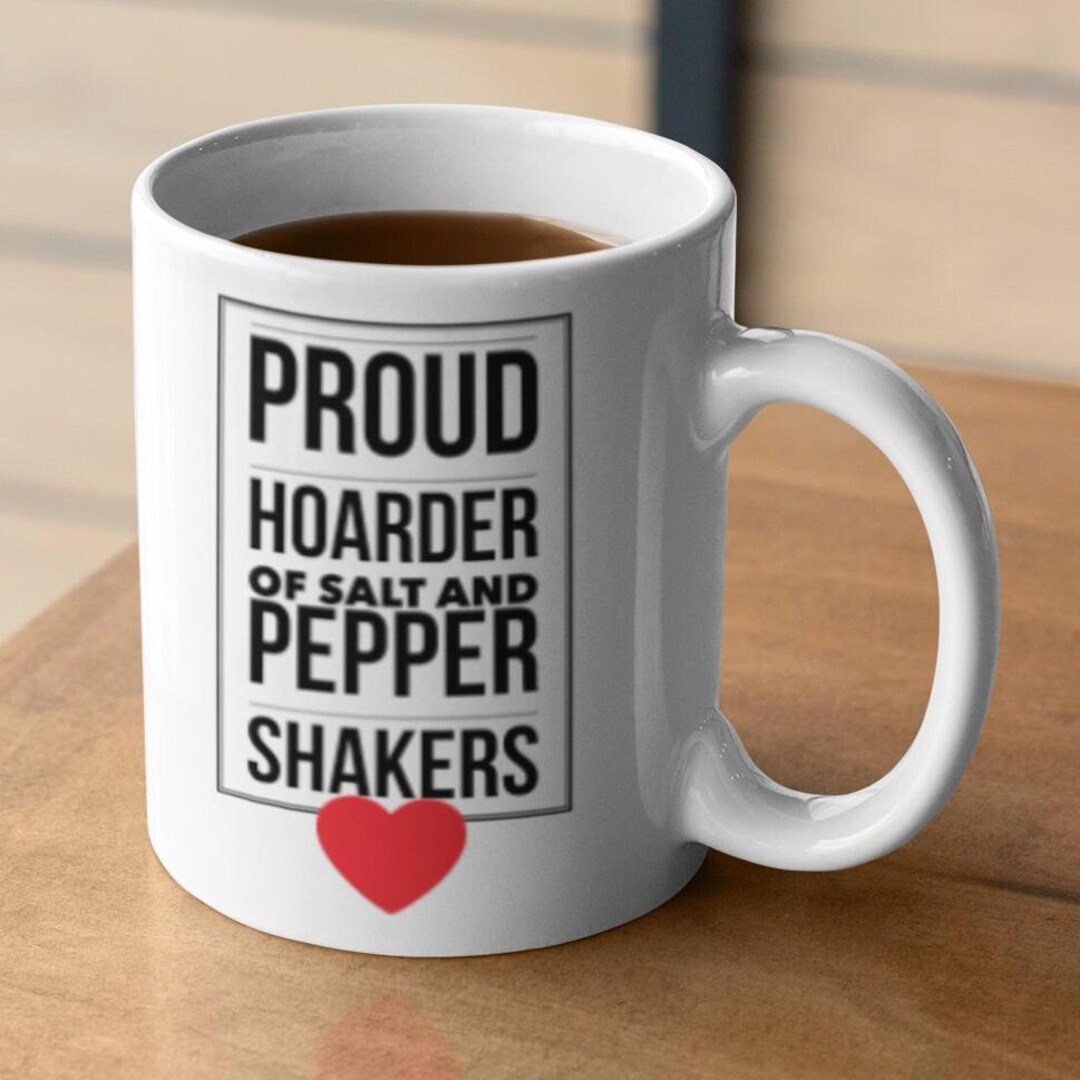 Proud Hoarder Of Salt and Pepper Shaker Cute Salt and Pepper Shaker Mu ...