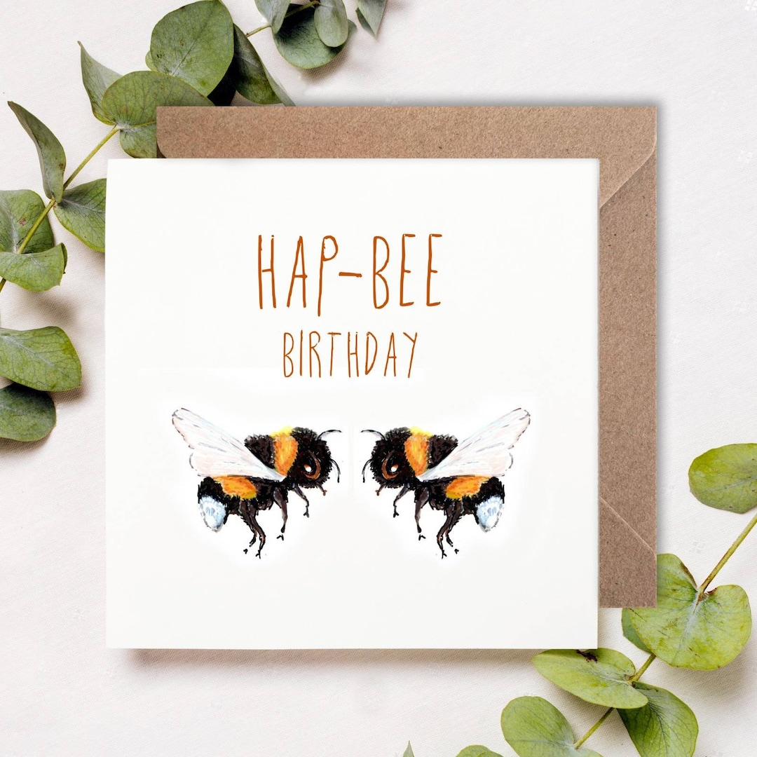Bumble Bee Happy Birthday Card Hap-bee Birthday, Celebration Card ...