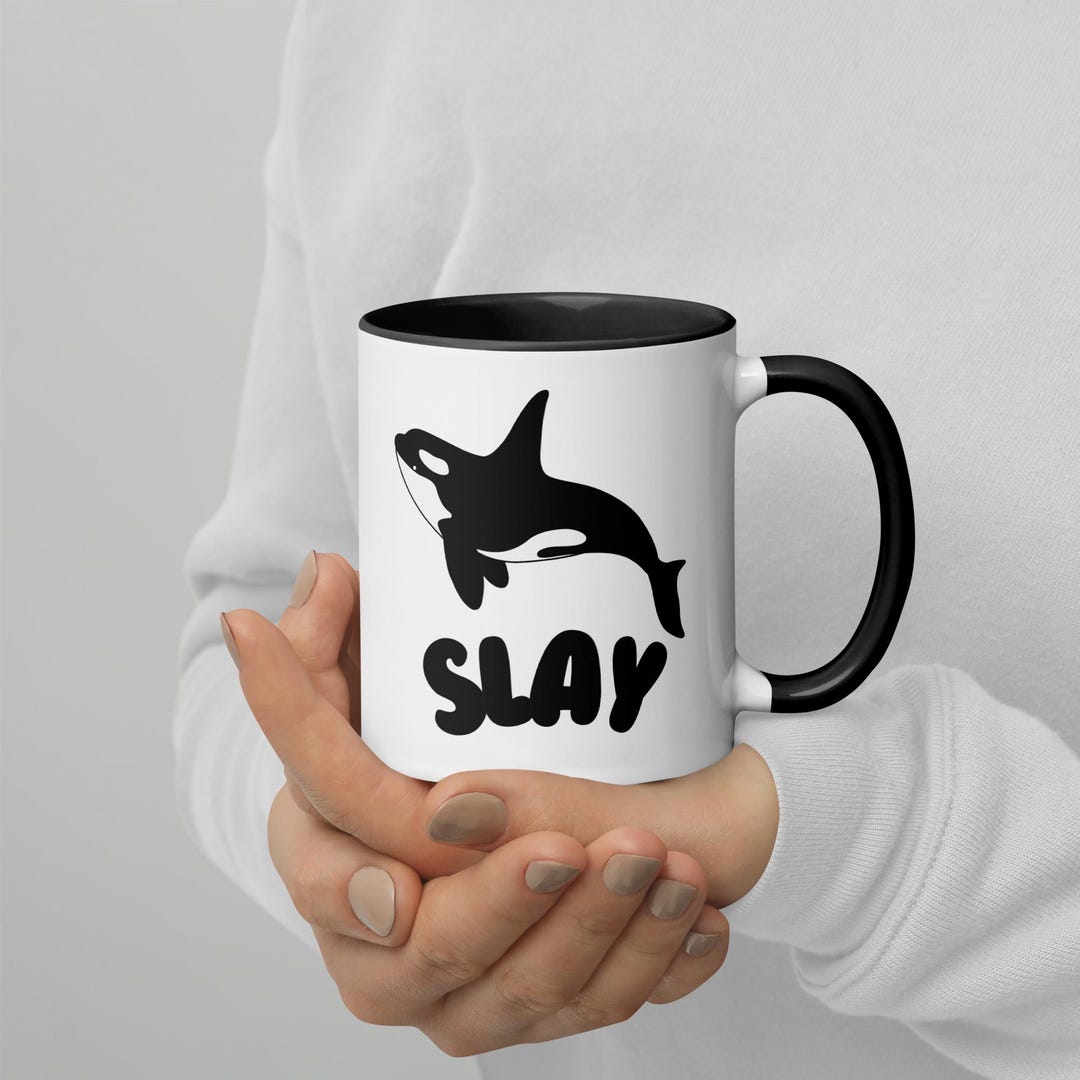 Killer Whale Slay Mug, Funny Orca Coffee Cup, Unhinged Mug, Humor ...