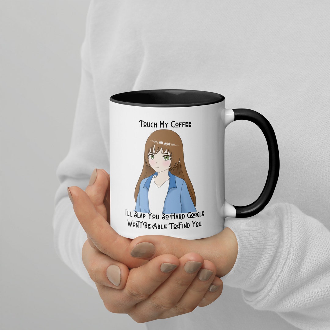 Touch My Coffee I'll Slap You so Hard Coffee Mug, Funny Coffee Mug ...