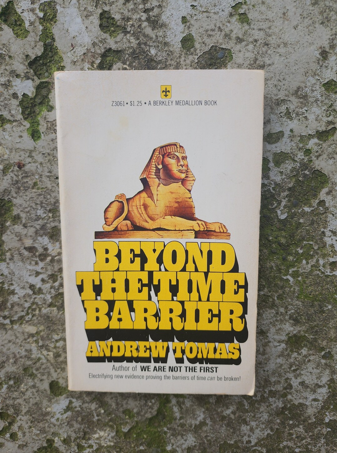 Beyond the Time Barrier. Andrew Tomas. Berkley Medallion Book. 1974 ...