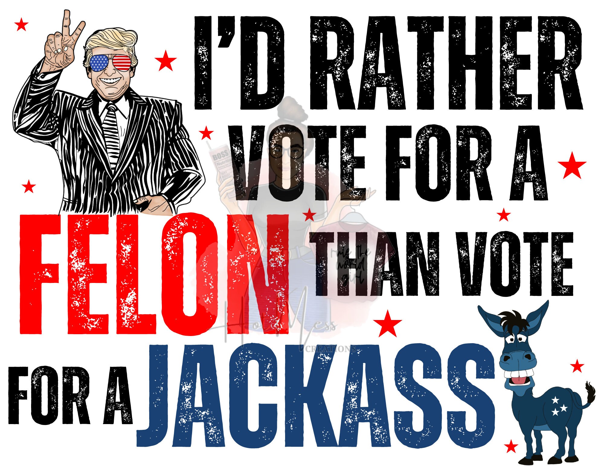 Rather Vote for a Felon Than a Donkey-america-usa-red White and Blue ...