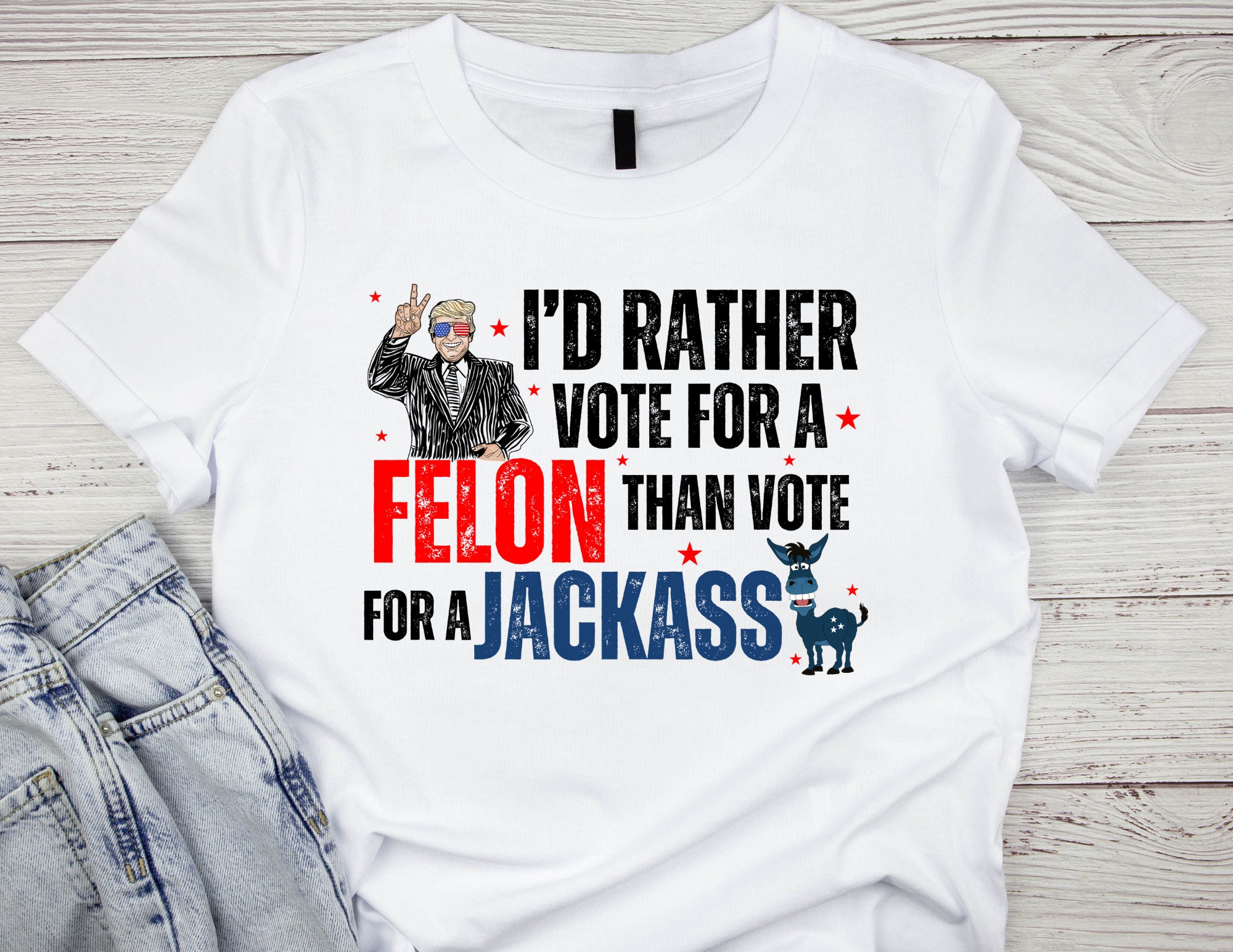 Rather Vote for a Felon Than a Donkey-america-usa-red White and Blue ...