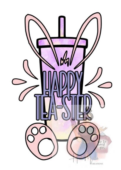 Happy Tea-ster Easter Lit Tea Vibes Lit Tea Loaded Tea Boosted Tea Tea ...