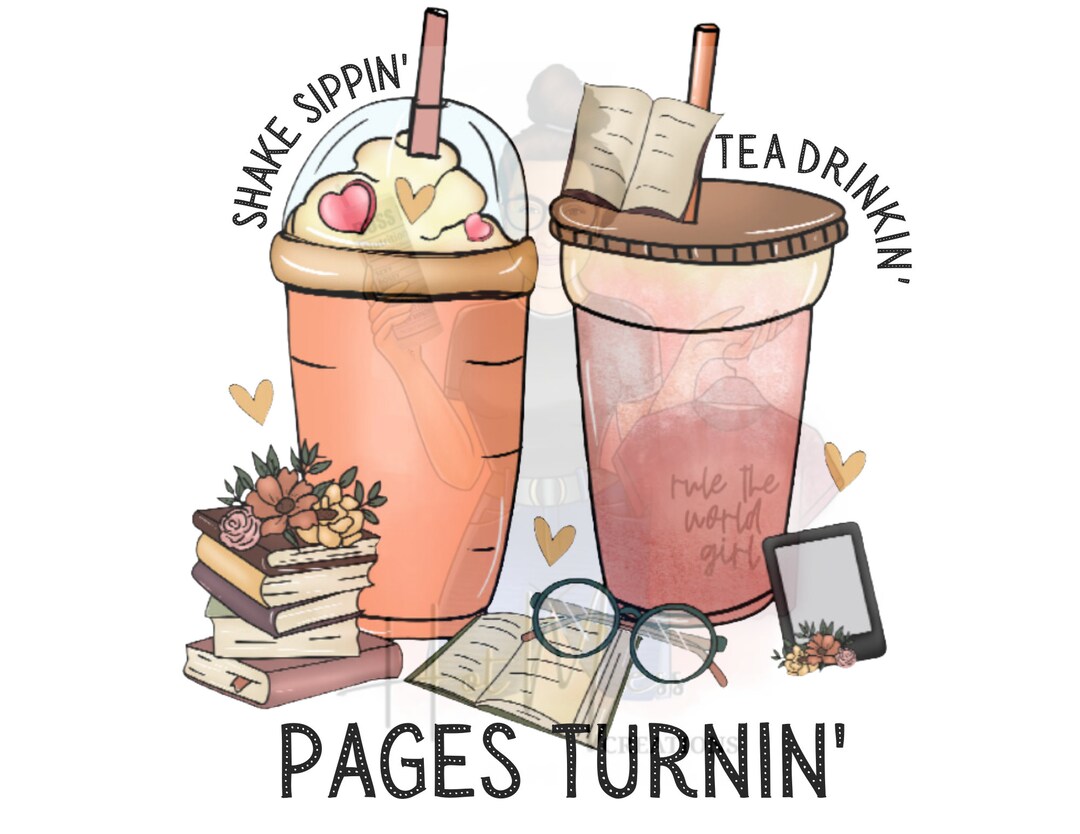 Shake Sippin' Tea Drinkin' Page Turnin-loaded Tea-boosted Tea Tea Cup ...