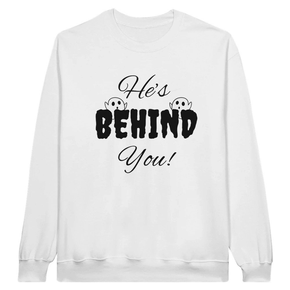 Pantomime Sweatshirt - He's Behind You - Classic Unisex Crewneck ...