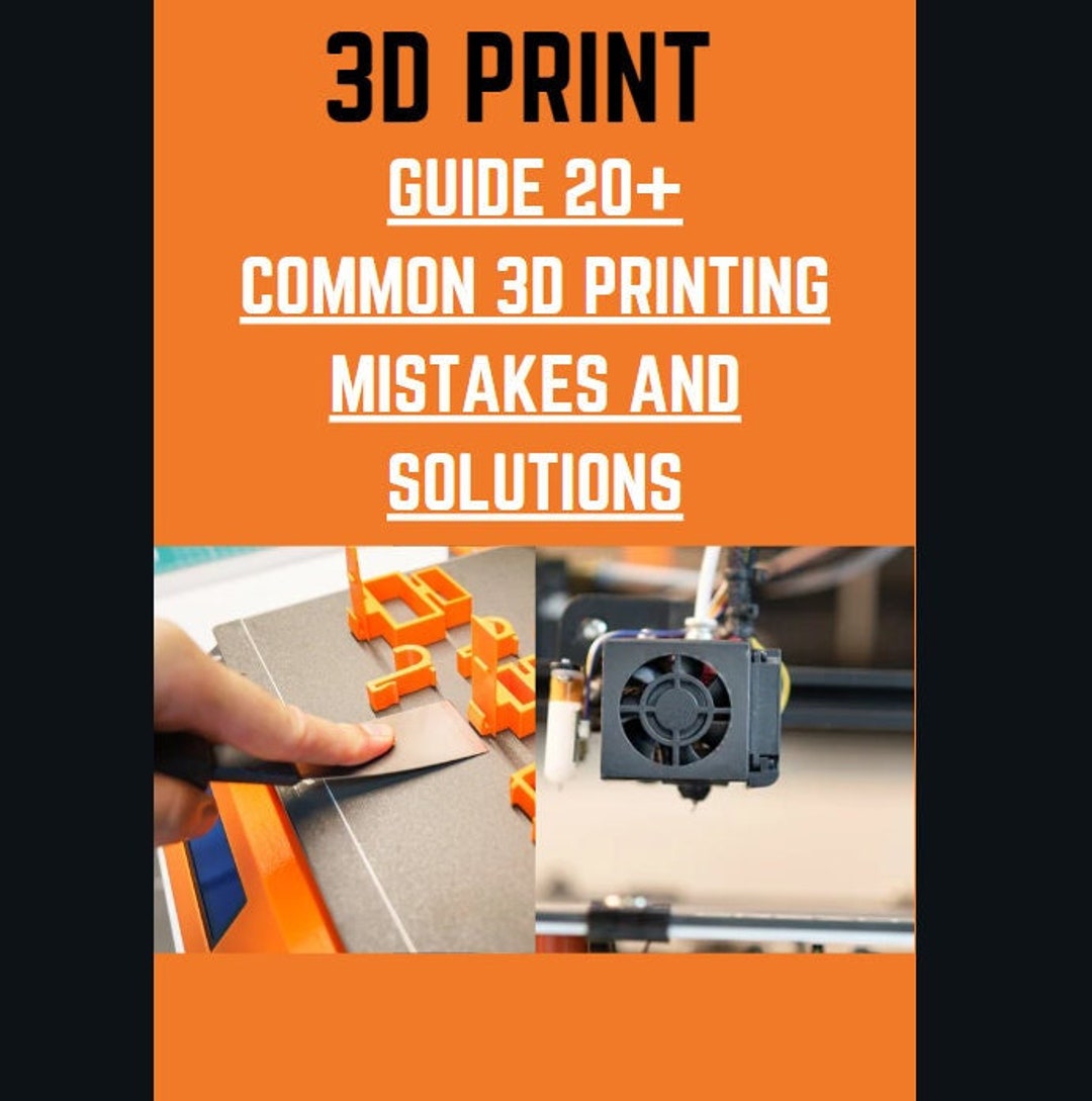3D Printing Problems Guide / 20 Mistakes and Solutions - Etsy