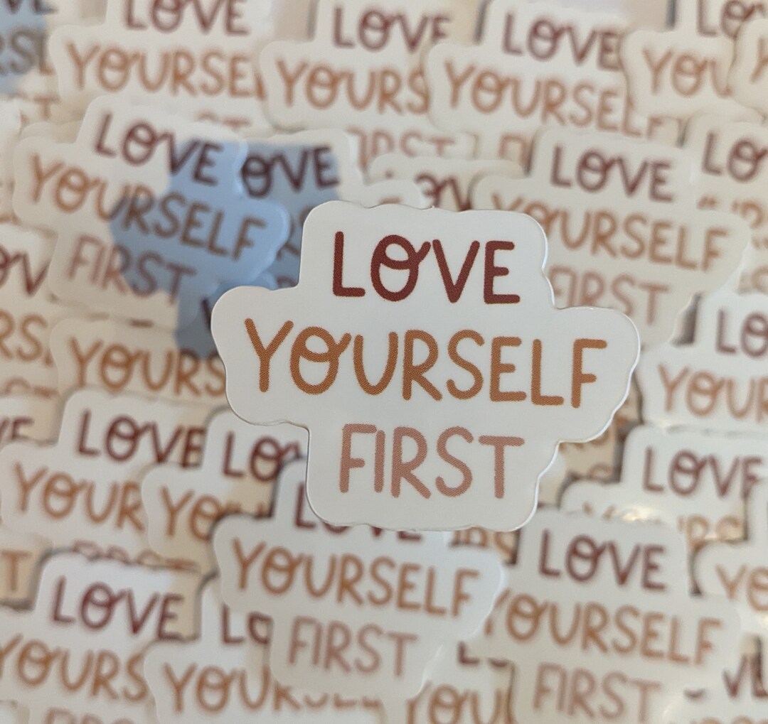 Love Yourself First Sticker - Etsy