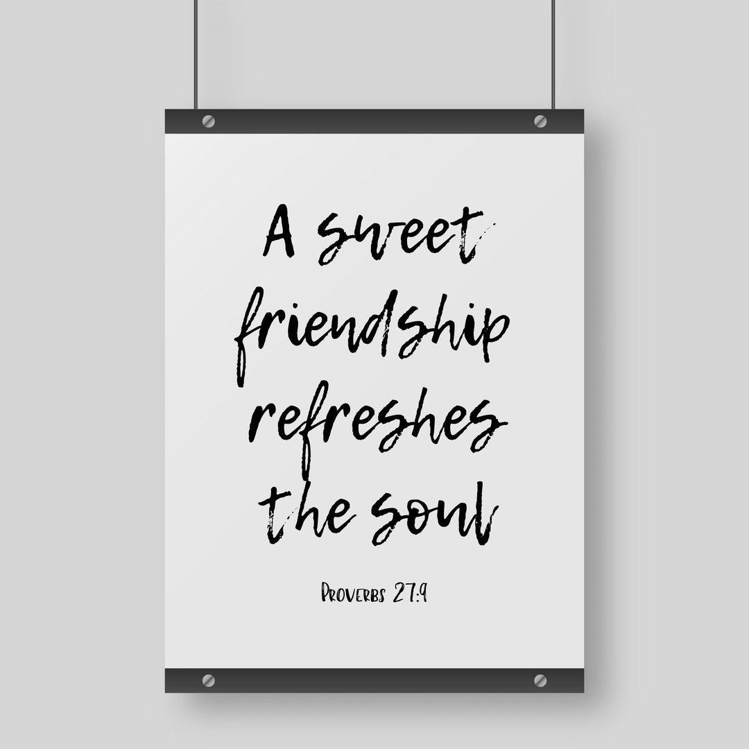 A Sweet Friendship Refreshes the Soul, Digital Download, Proverbs 27:9 ...