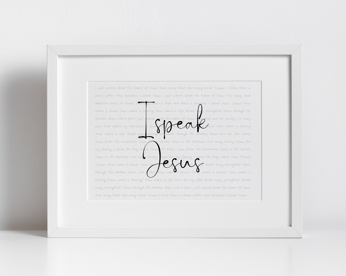 I Speak Jesus, Full Worship Lyrics, Printable Art, 8 X 10 Digital ...