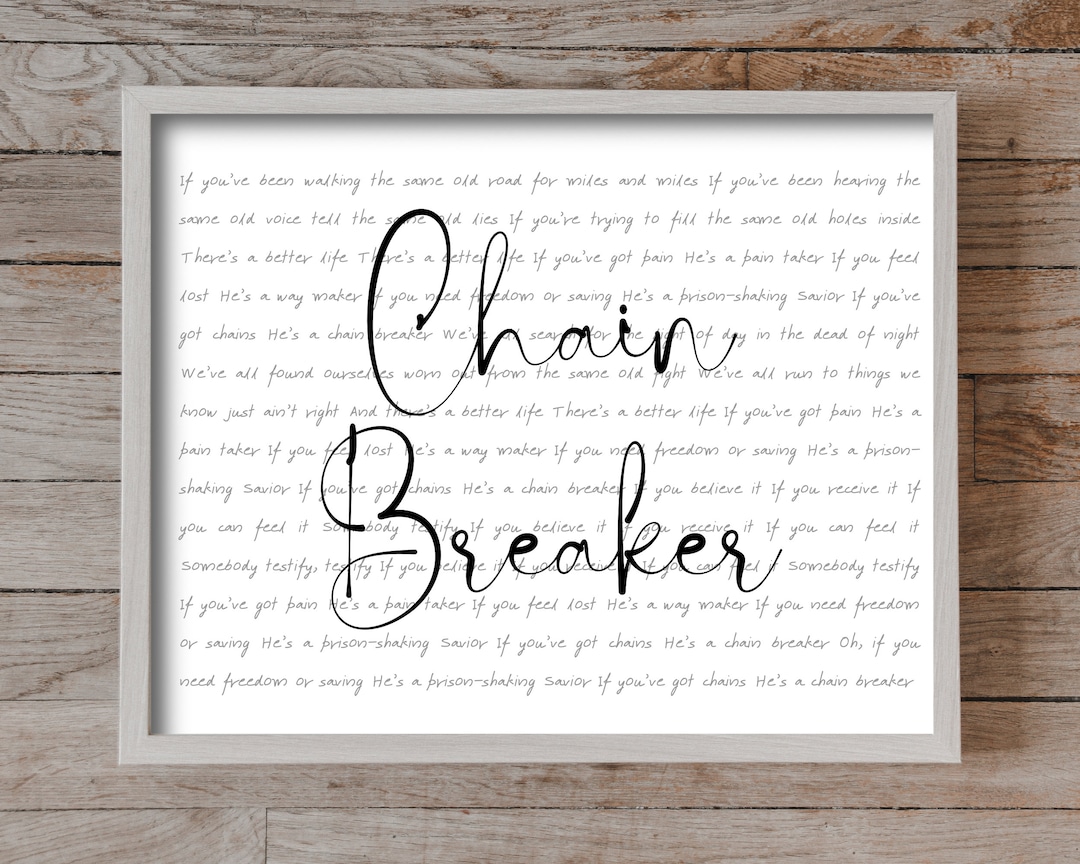 Chain Breaker, Zach Williams, Full Worship Lyrics, Printable Art, 8 X ...