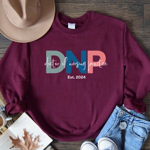 DNP Sweatshirt Doctor of Nursing Practice Gift for Nurse Practitioner ...