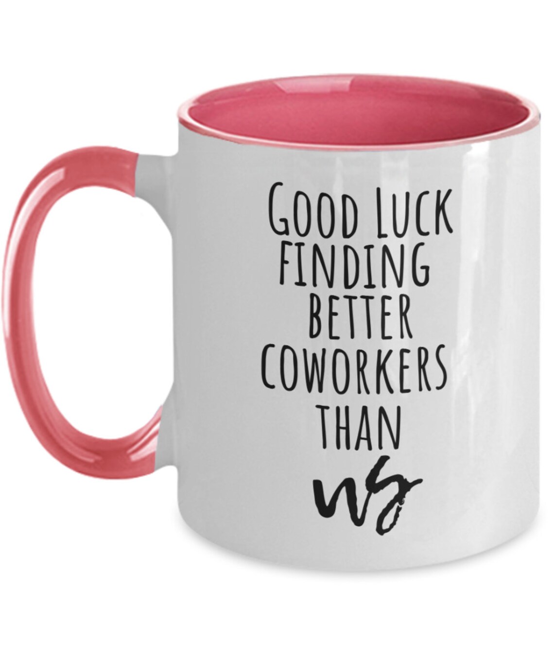 Good Luck Finding Better Coworkers Coworker Leaving Farewell - Etsy