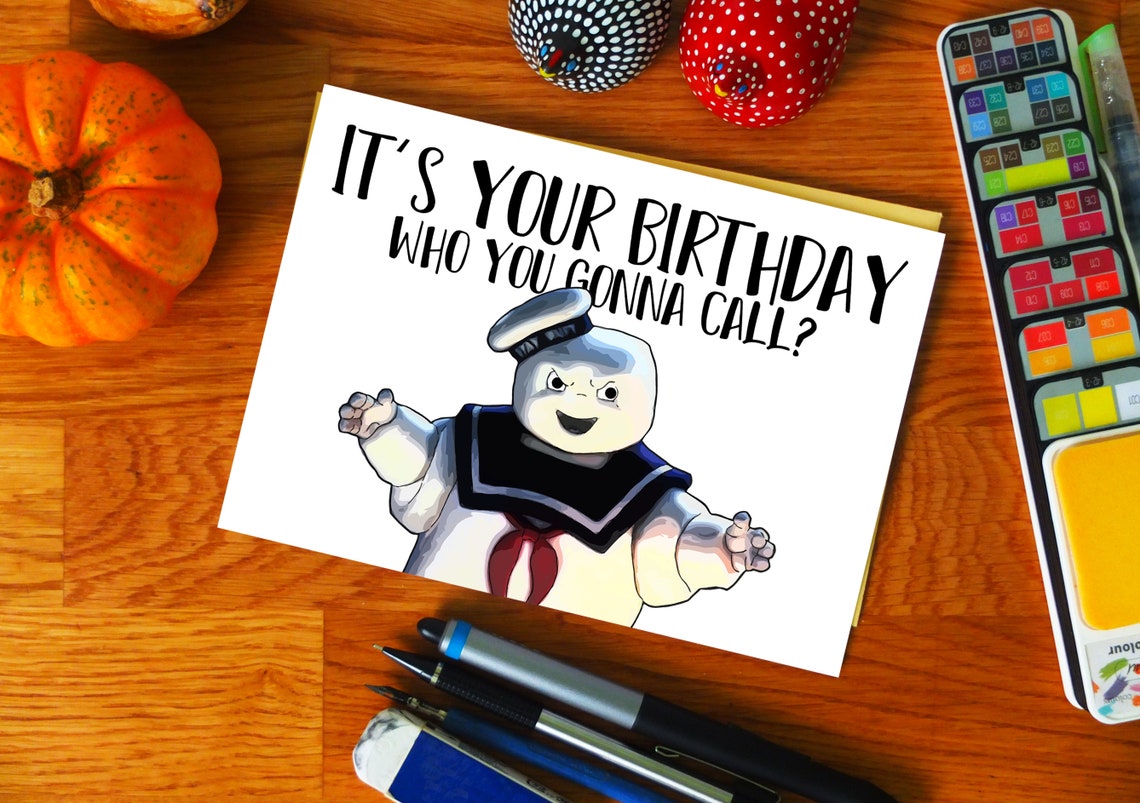 Printable GHOSTBUSTERS Stay Puft Birthday Card - Who You Gonna Call ...