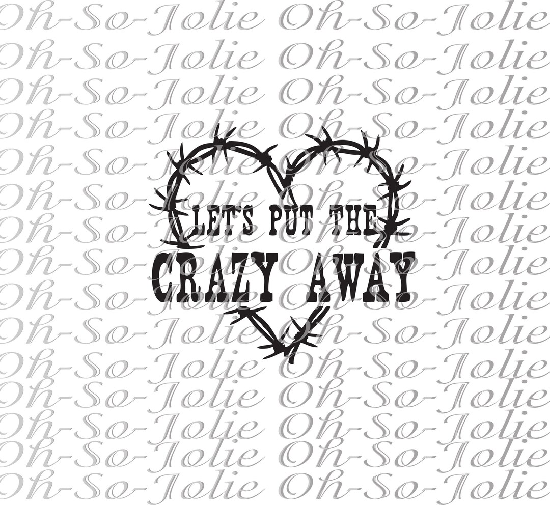 Digital SVG, Let's Put the Crazy Away , SVG, Pdf, Png, Jpg, Cricut - Etsy