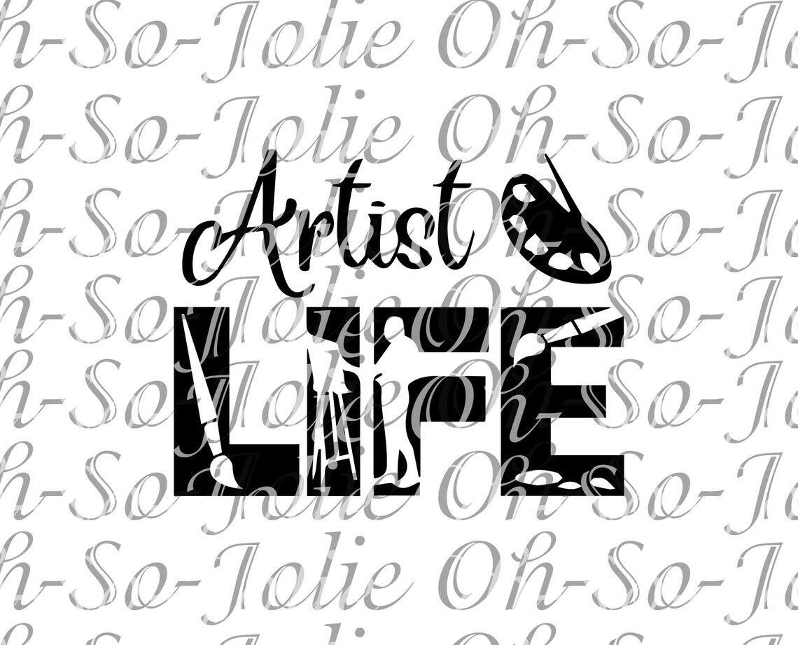 Digital SVG, Artist Life , SVG, Pdf, Png, Jpg, Cricut - Etsy