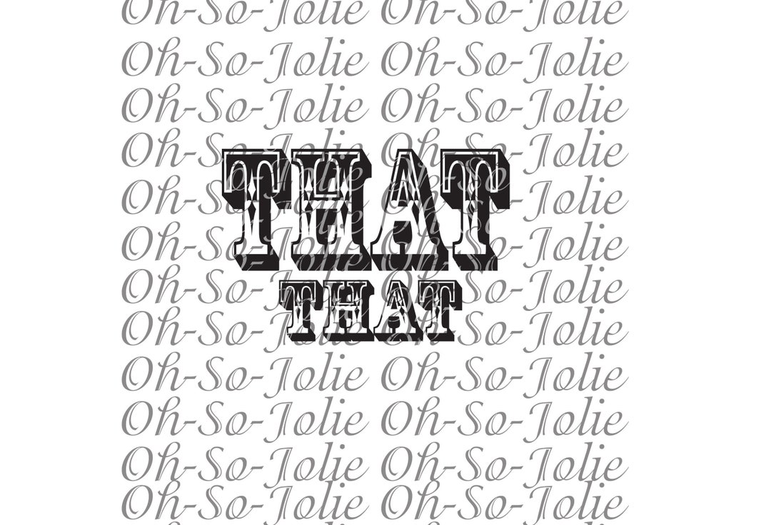 Digital SVG, That That, SVG, Pdf, Png, Jpg, Cricut - Etsy