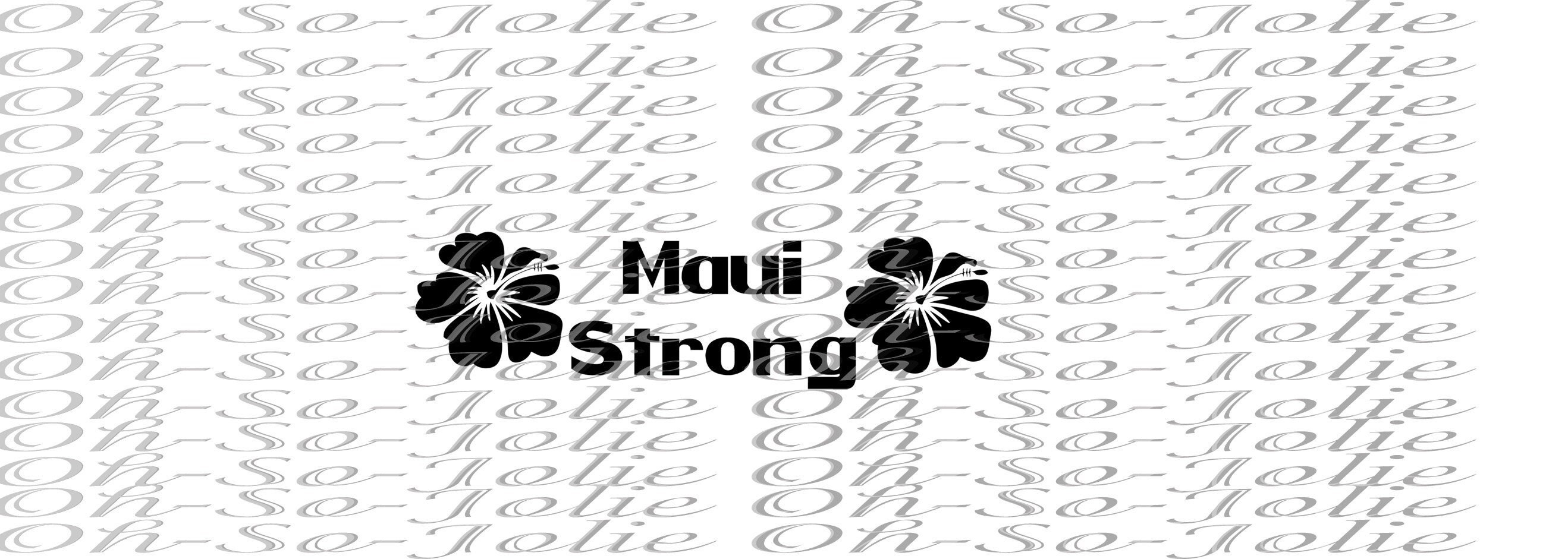 Digital SVG, Maui Strong , SVG, Pdf, Png, Jpg, Cricut - Etsy