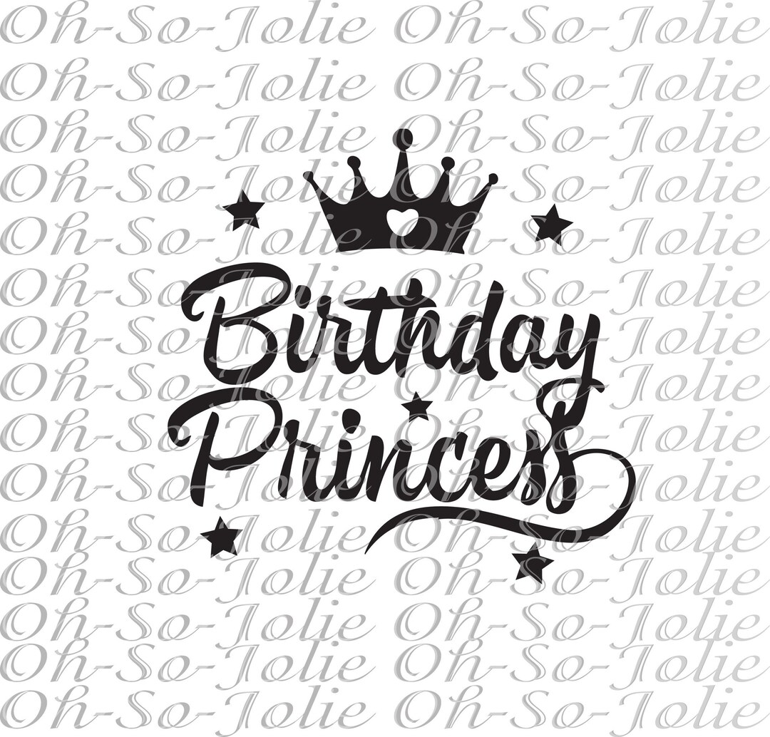 Digital SVG, Birthday Princess , SVG, Pdf, Png, Jpg, Cricut - Etsy