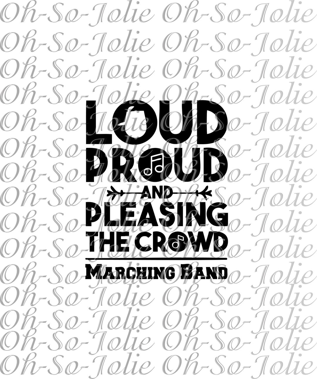 Digital SVG, Loud Proud and Pleasing the Crowd , SVG, Pdf, Png, Jpg ...