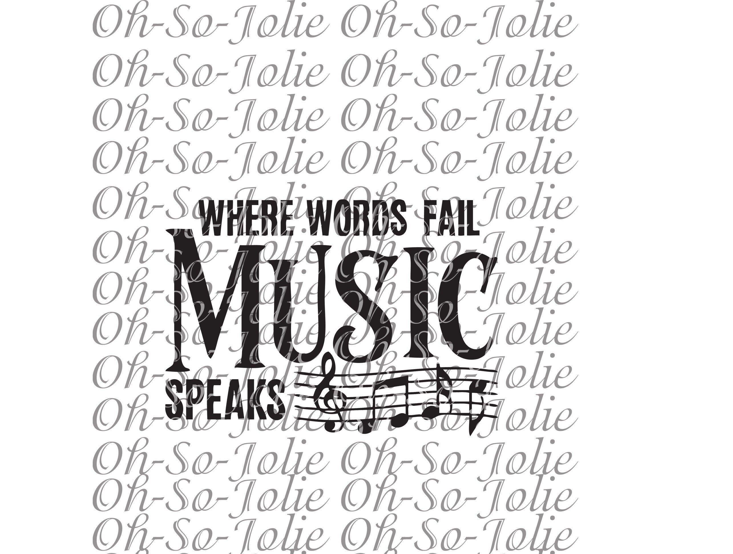Digital SVG, Where Words Fail Music Speaks, SVG, Pdf, Png, Jpg, Cricut ...