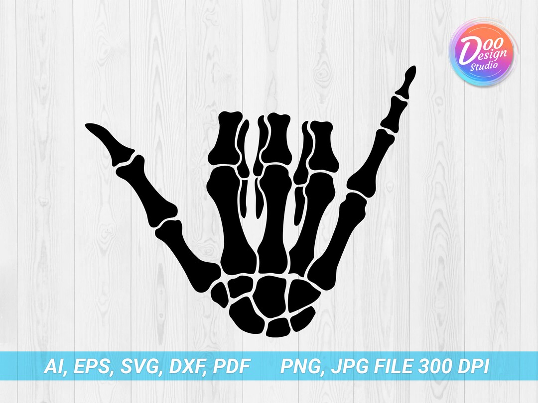 Shaka Skeleton Hand, Sign Svg, Peace Sign Svg, Skeleton Svg, Skeleton ...