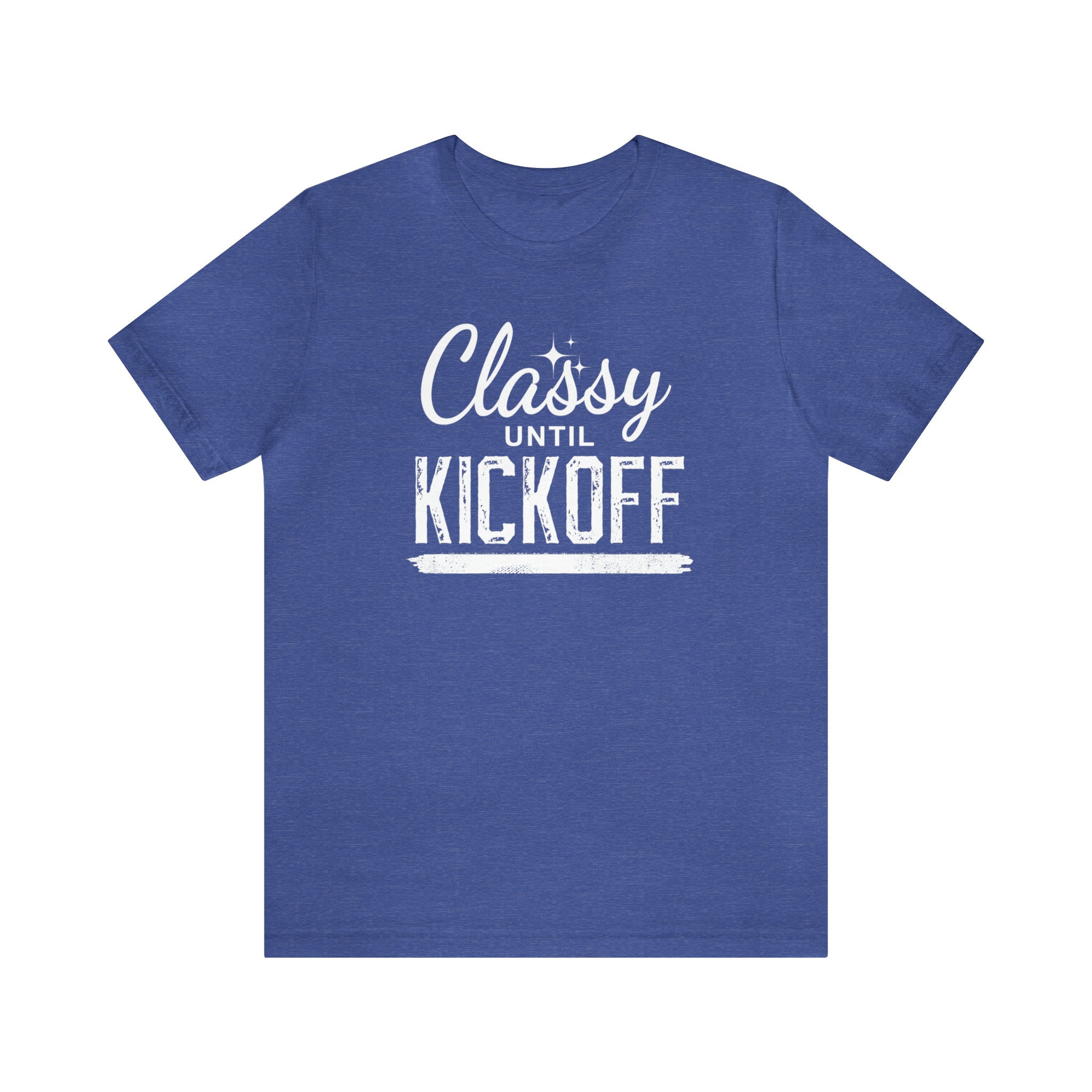 Classy Until Kickoff Shirt,football Shirt, Game Day Shirt,sport Shirt ...